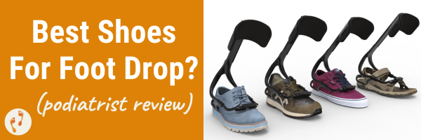 Best shoes for foot drop