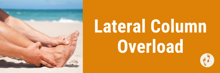 Lateral Column Overload - Masterton Foot Clinic
